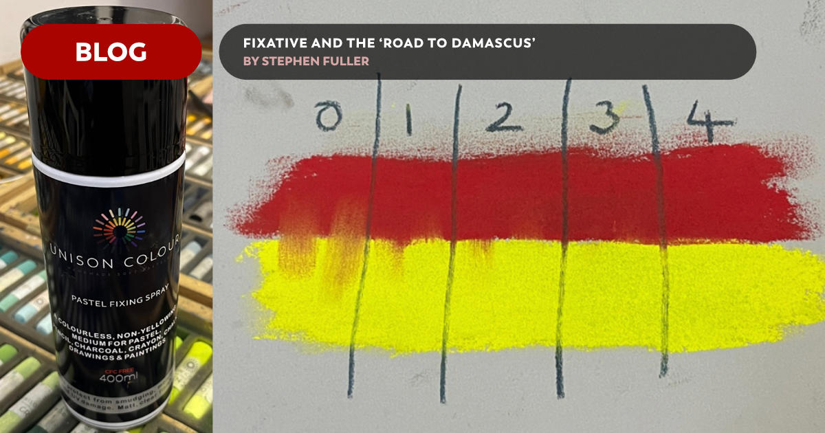 Fixative and the 'Road To Damascus', by Stephen Fuller - Unison Colour